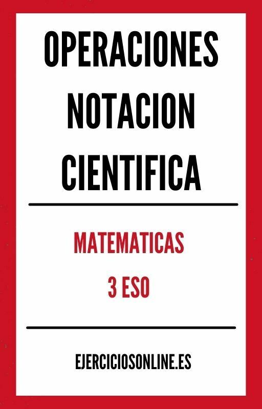 Operaciones Notacion Cientifica 3 ESO Ejercicios PDF 】 2025